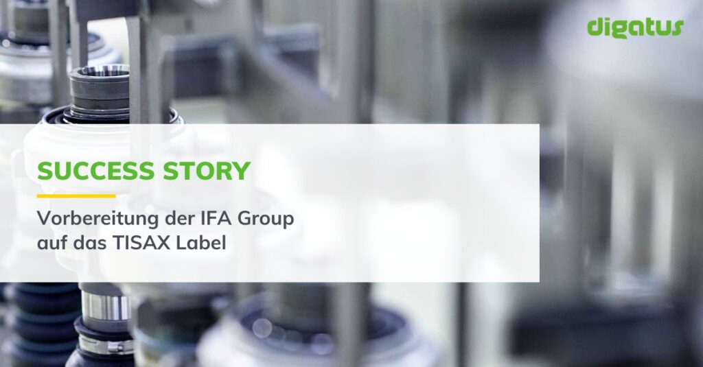 Successful Preparation of IFA Group for the TISAX Label - digatus